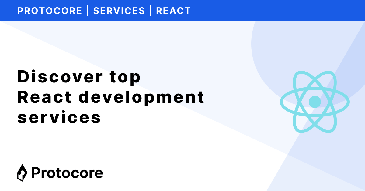 Protocore - Web Development React - Web Application Development Services