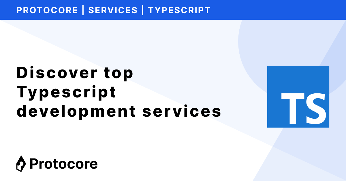 Protocore Web Development Typescript Web Application Development Services